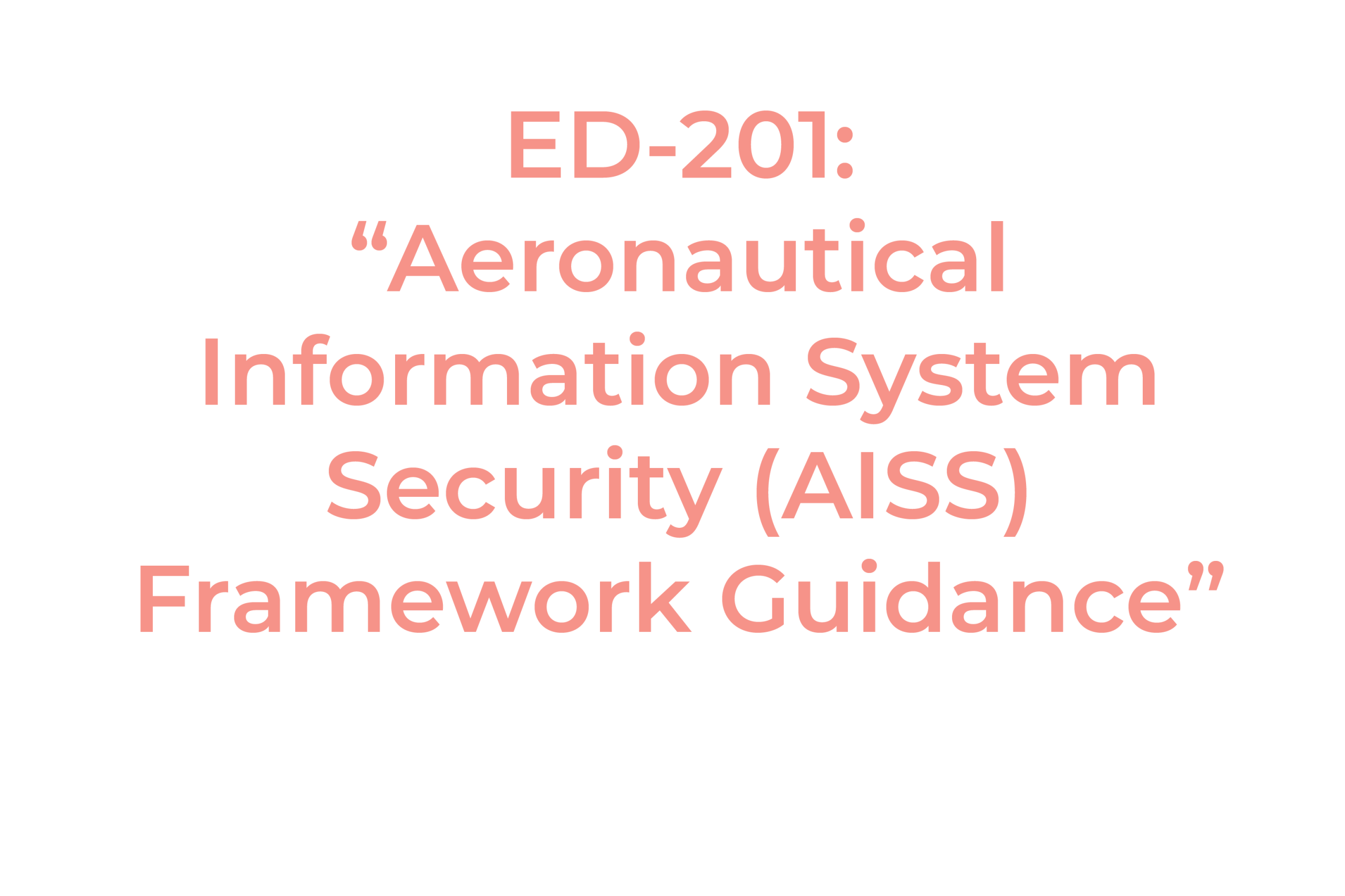 How DO-326 and ED-202 Are Becoming Mandatory for Airworthiness
