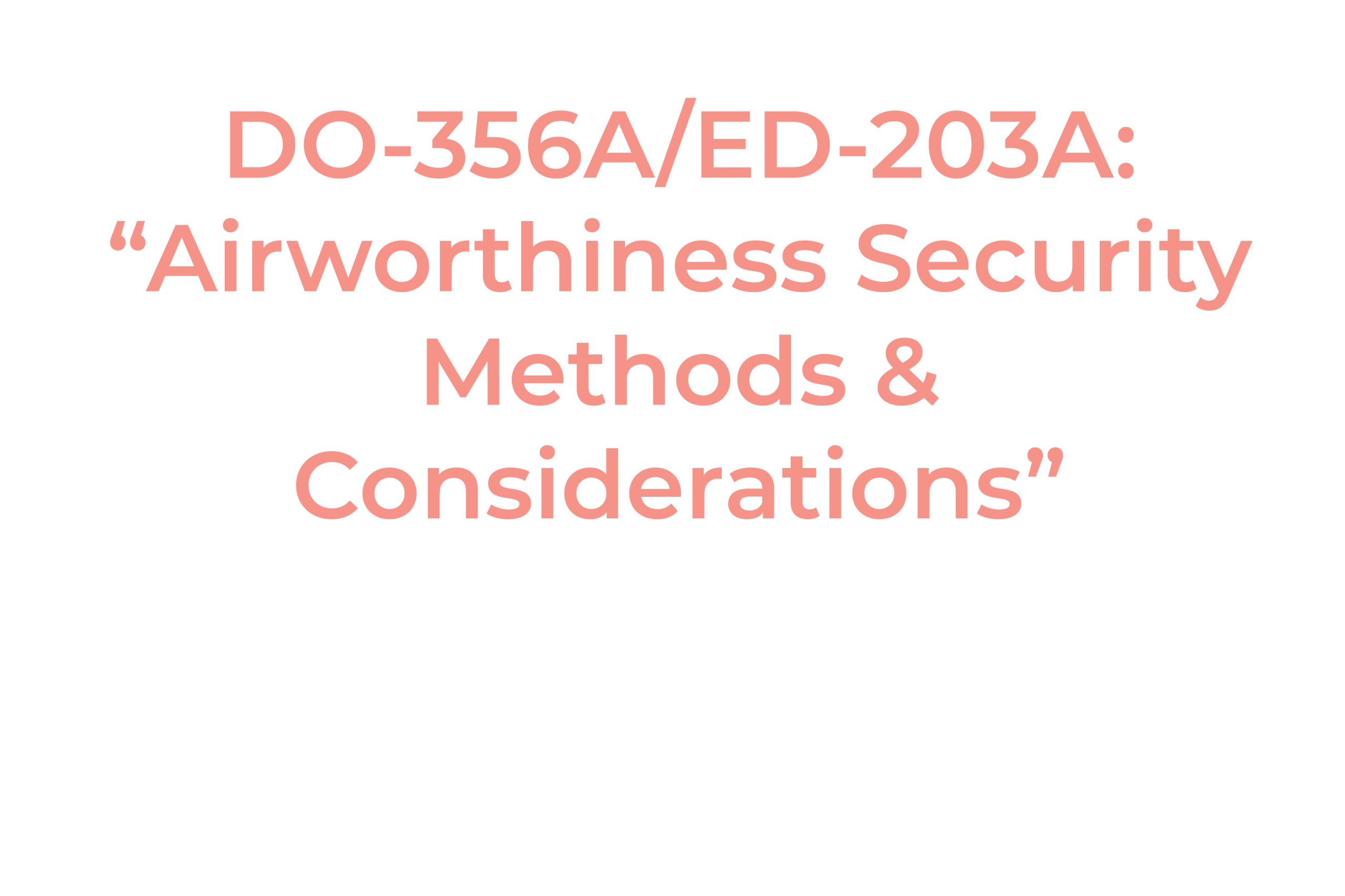 How DO-326 and ED-202 Are Becoming Mandatory for Airworthiness